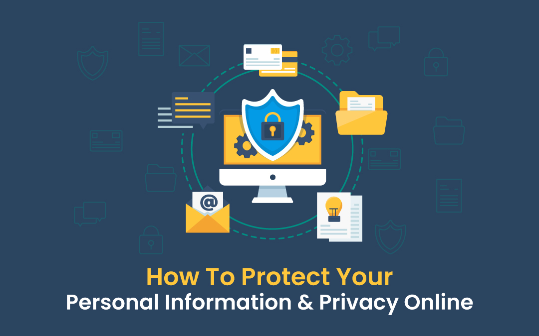 How Do I Protect My Personal Information Online